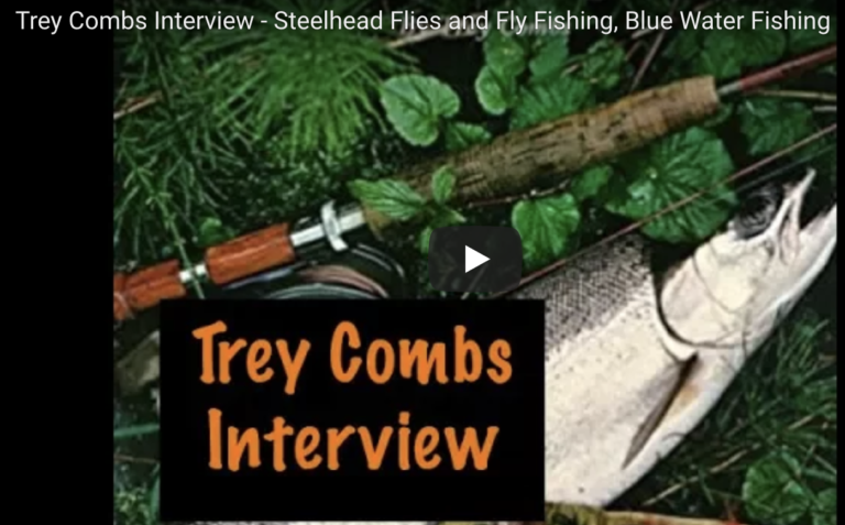 WFS 006 - Trey Combs Interview - Steelhead Flies and Fishing, Blue ...
